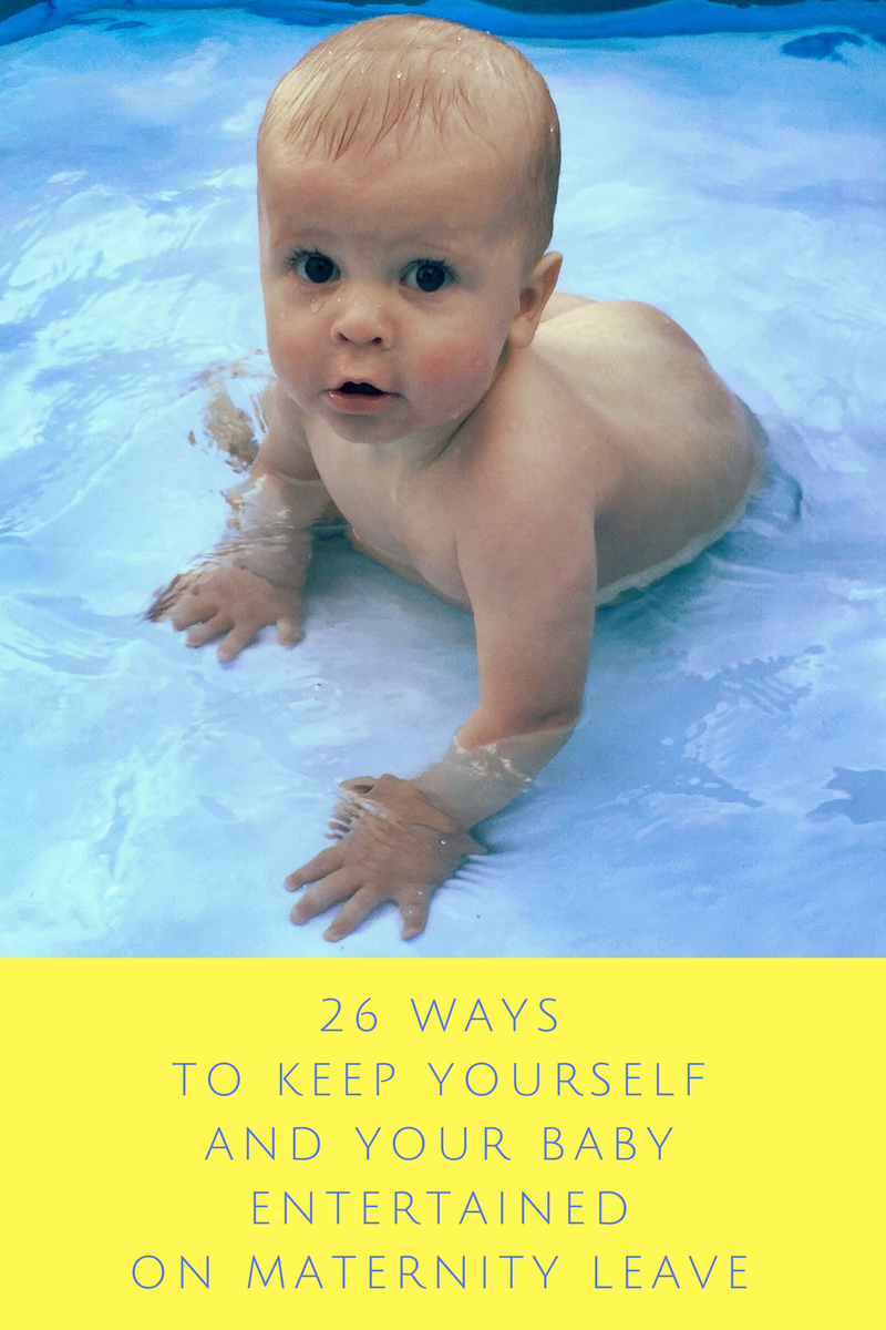 26 Ways to Keep Yourself and Your Baby Entertained on Maternity Leave ...